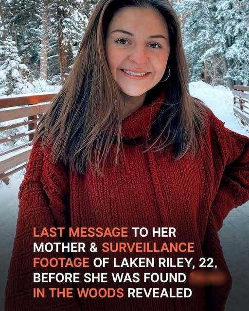 Laken Riley: Last Message and Final Movements Captured on Camera - My ...